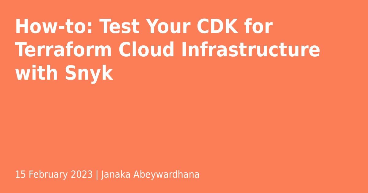 FABR Blog | How-to: Test Your CDK for Terraform Cloud Infrastructure ...