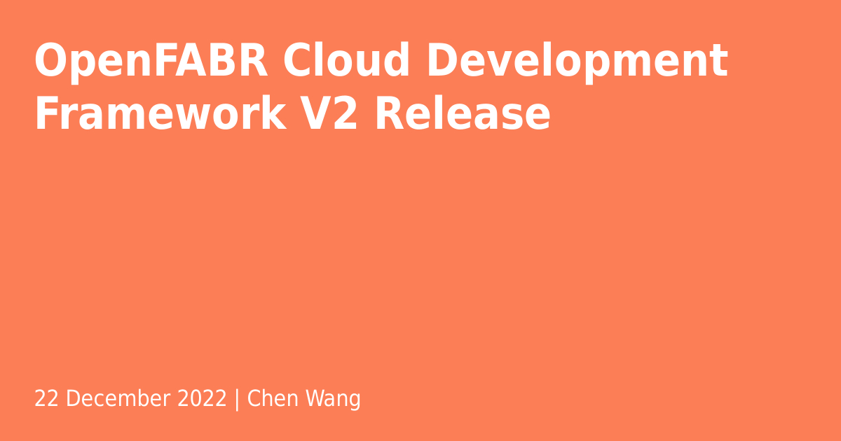 Fabr Blog Openfabr Cloud Development Framework V2 Release